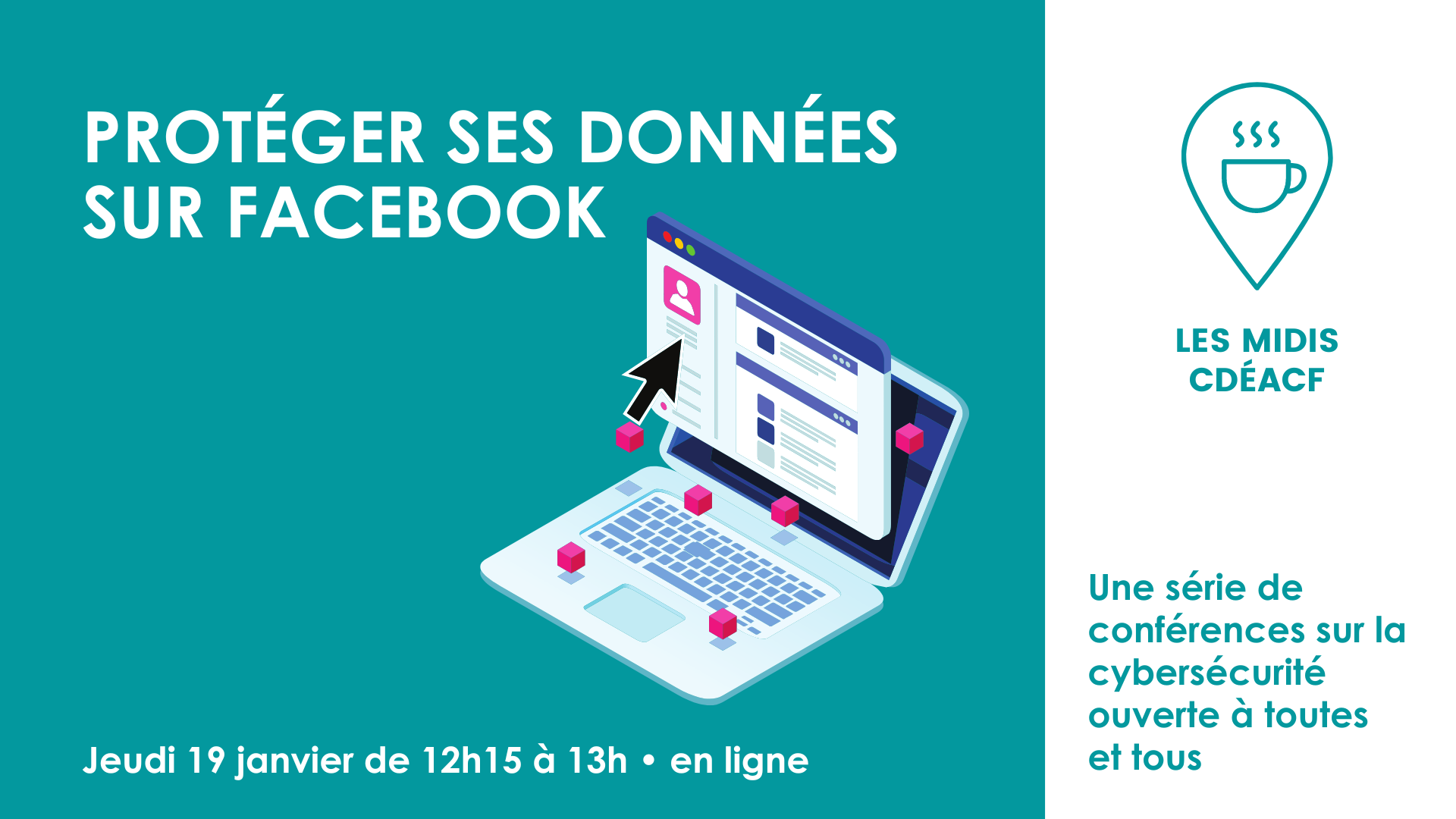 Midis CDÉACF : Série Sécurité numérique. Protéger ses données sur ...